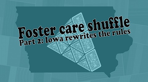 Iowa foster care system changes prove positive and effective • INSP ...